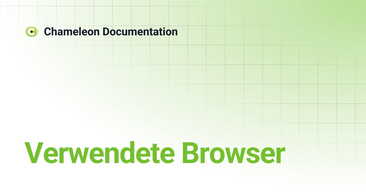 Verwendete Browser | Chameleon Documentation